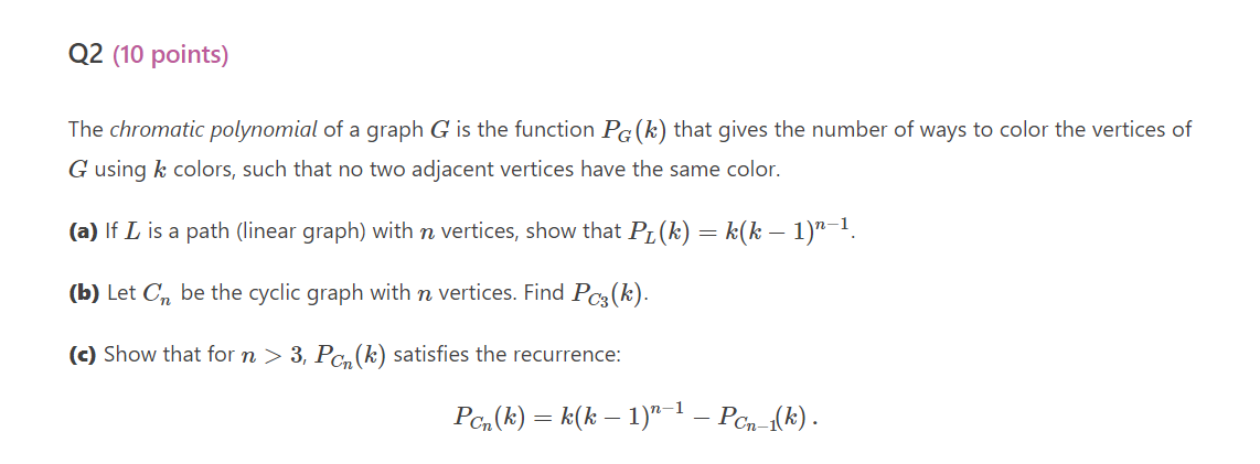 Solved Q2 (10 points) The chromatic polynomial of a graph G | Chegg.com
