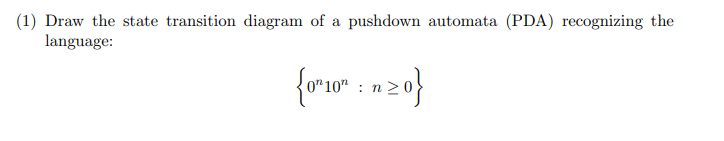 Solved (1) Draw the state transition diagram of a pushdown | Chegg.com