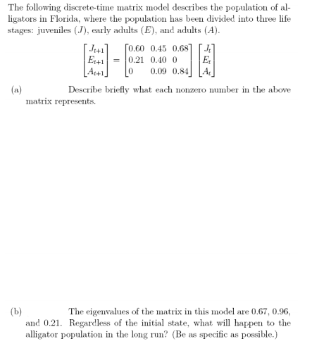 Solved The following discrete-time matrix model describes | Chegg.com