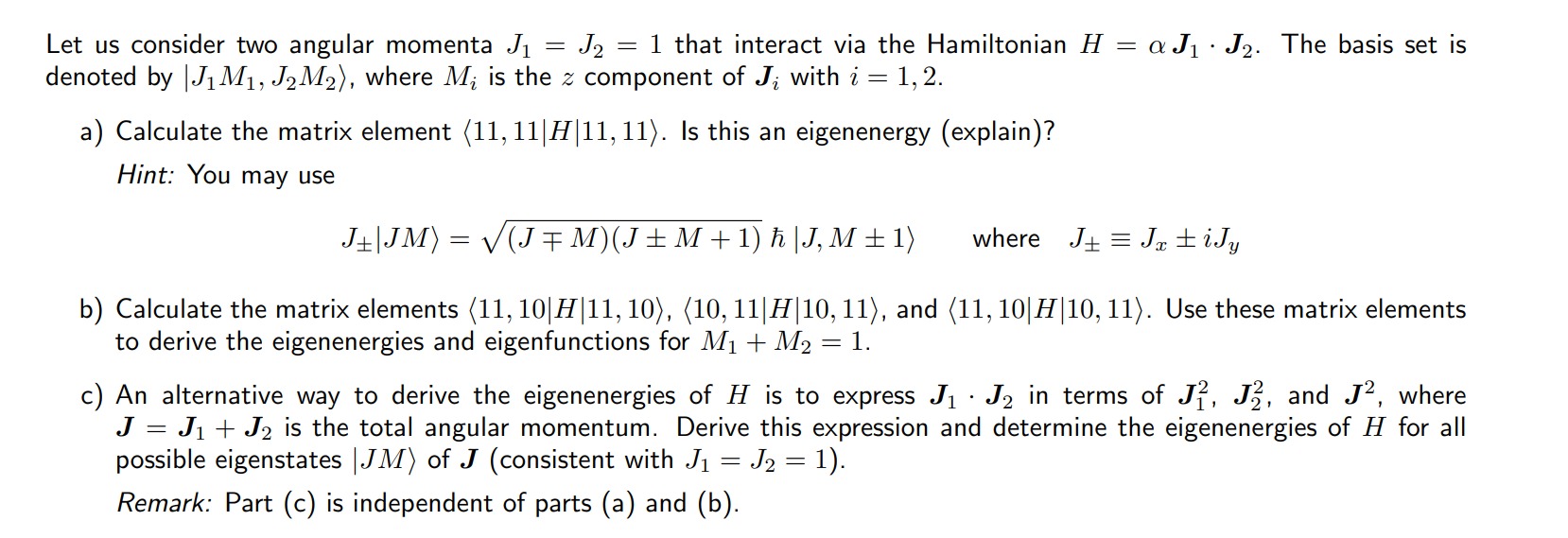 Solved Let us consider two angular momenta J1=J2=1 that | Chegg.com Solved Let us consider two angular momenta J1=J2=1 that | Chegg.com