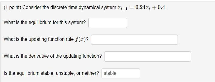 Solved ( 1 point) Consider the discrete-time dynamical | Chegg.com