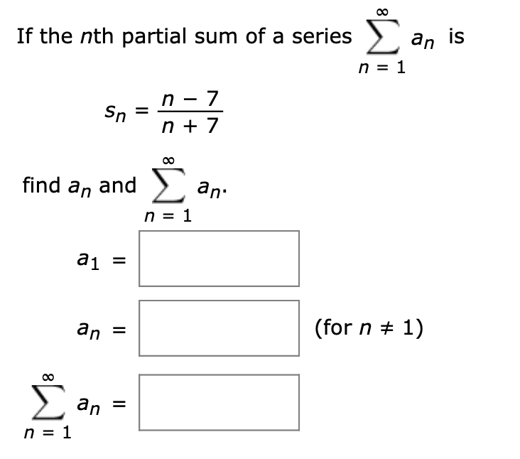 Solved If the nth partial sum of a series n = 1 n n - + 7 7 | Chegg.com