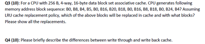 Solved Q3 (10): For a CPU with 256 B, 4-way, 16-byte data | Chegg.com