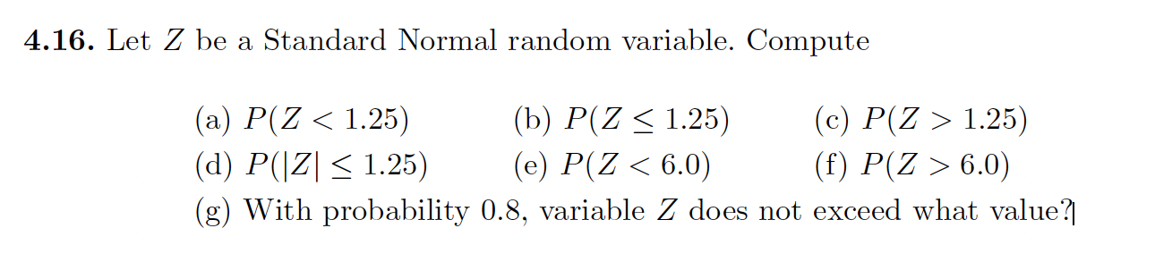 Solved 4.16. Let Z be a Standard Normal random variable. | Chegg.com