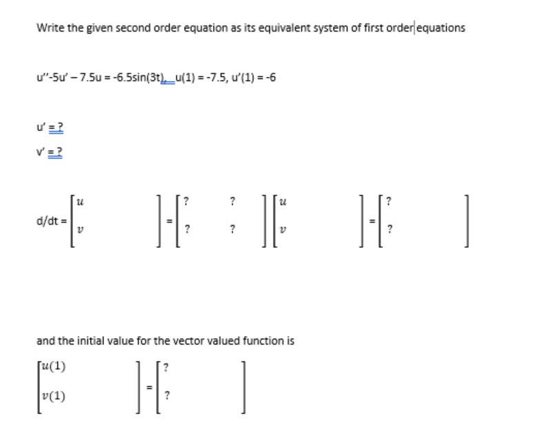 Solved Write The Given Second Order Equation As Its 