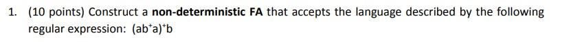 Solved 1. (10 points) Construct a non-deterministic FA that | Chegg.com