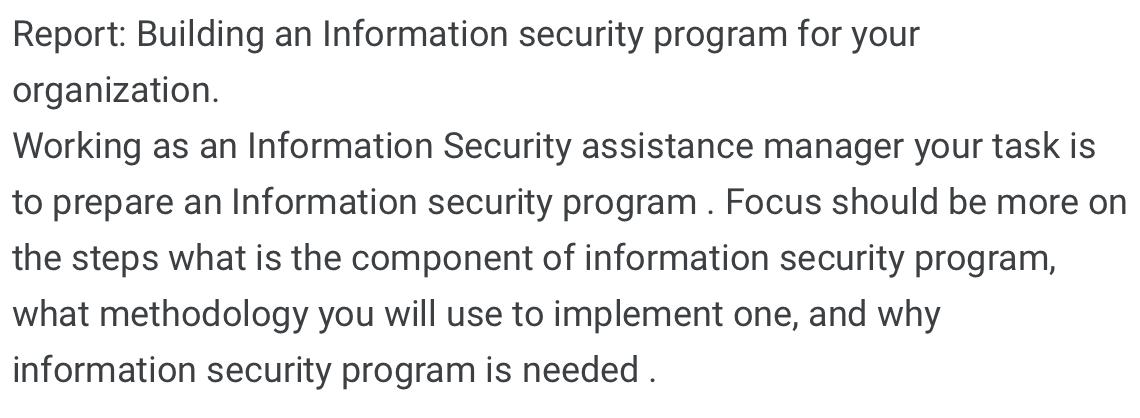Solved Report: Building an Information security program for | Chegg.com