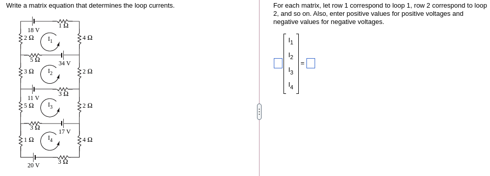 Solved Write a matrix equation that determines the loop | Chegg.com
