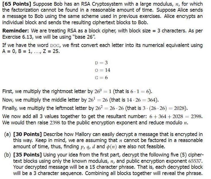 Solved [65 Points] Suppose Bob has an RSA Cryptosystem with | Chegg.com