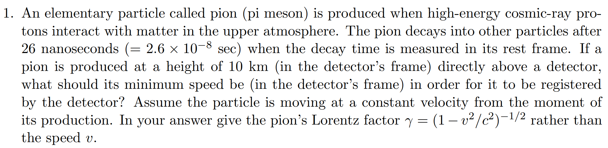 Solved 1. An elementary particle called pion (pi meson) is | Chegg.com