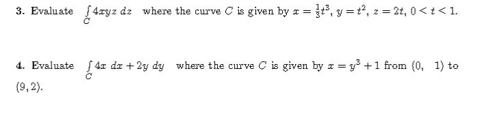 Solved 3. Evaluate [ 4xyz dz where the curve C is given by r | Chegg.com