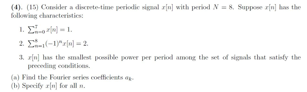 Solved (4), (15) Consider a discrete-time periodic signal | Chegg.com