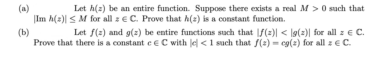 Solved (a) Let h(z) be an entire function. Suppose there | Chegg.com