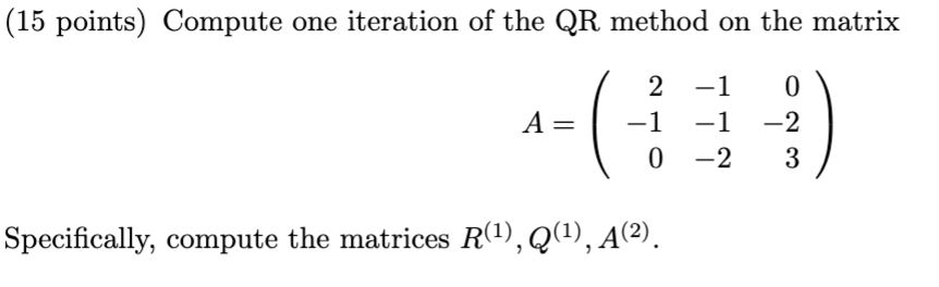Solved 15 Points Compute One Iteration Of The Qr Method On 9758