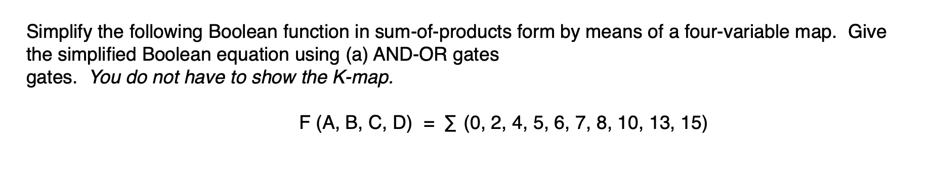 Solved Simplify The Following Boolean Function In