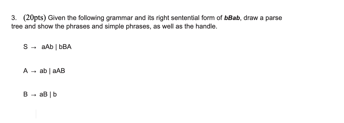 Solved 3. (20pts) Given the following grammar and its right | Chegg.com