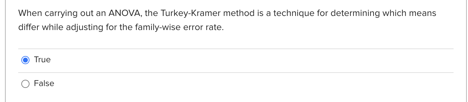 Solved When carrying out an ANOVA, the Turkey-Kramer method | Chegg.com