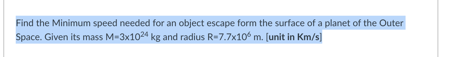 Solved Find the Minimum speed needed for an object escape | Chegg.com