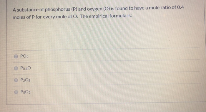 Solved A substance of phosphorus (P) and oxygen (O) is found | Chegg.com