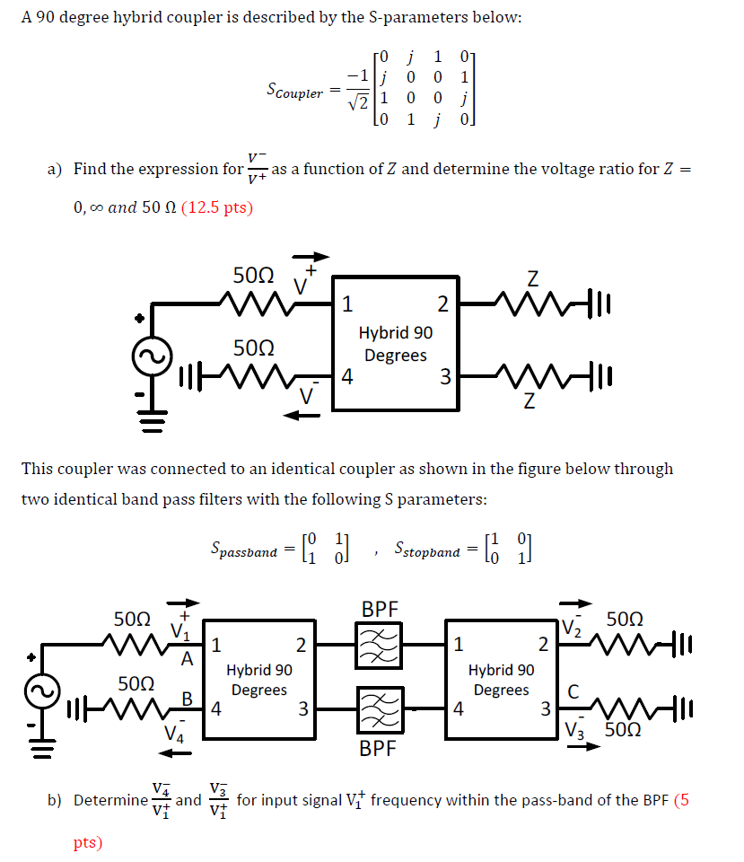 A 90 degree hybrid coupler is described by the | Chegg.com