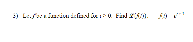 Solved Let f ﻿be a function defined for t≥0. ﻿Find | Chegg.com