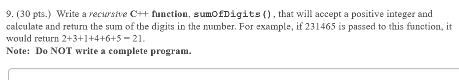 Solved 9. (30 pts.) Write a recursive C++ function, | Chegg.com