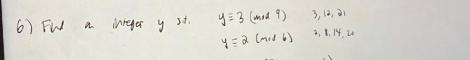Solved 6) Find an integer y sit. y=3(mod9)3,12,21 | Chegg.com
