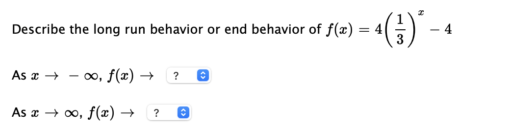 Solved Describe the long run behavior or end behavior of | Chegg.com