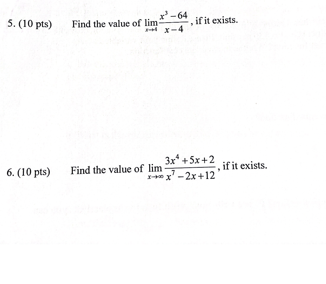 Solved 5. (10pts) Find the value of limx→4x−4x3−64, if it | Chegg.com