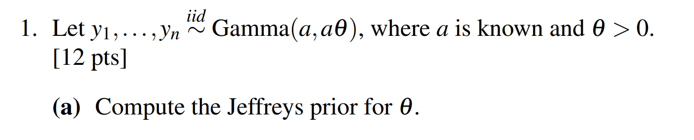Solved 1. Let y1,…,yn∼ iid Gamma(a,aθ), where a is known and | Chegg.com Solved 1. Let y1,…,yn∼ iid Gamma(a,aθ), where a is known and | Chegg.com