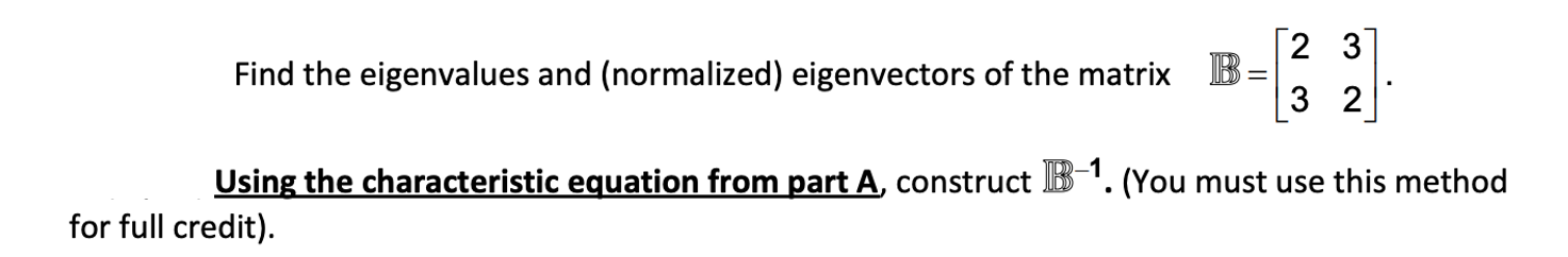 Solved 2 3 Find the eigenvalues and (normalized) | Chegg.com