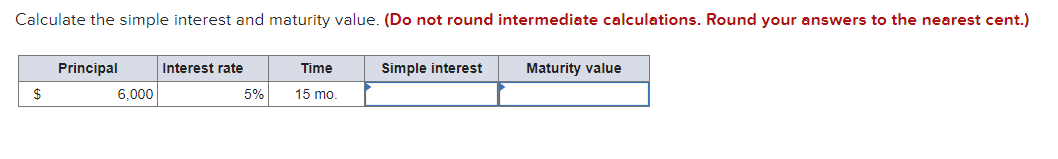 Solved Calculate the simple interest and maturity value. (Do | Chegg.com