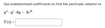 Solved Use undetermined coefficients to find the particular | Chegg.com