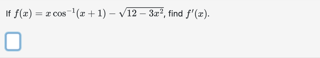 Solved f(x)=xcos−1(x+1)−12−3x2 | Chegg.com