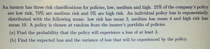 Solved An insurer has three risk classifications for | Chegg.com