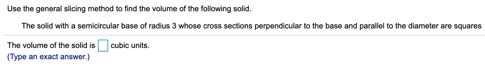 Solved Use the general slicing method to find the volume of | Chegg.com