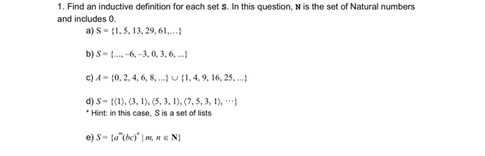 Solved 1. Find an inductive definition for each set S. In | Chegg.com