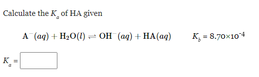 Solved Calculate the Ka of HA given | Chegg.com