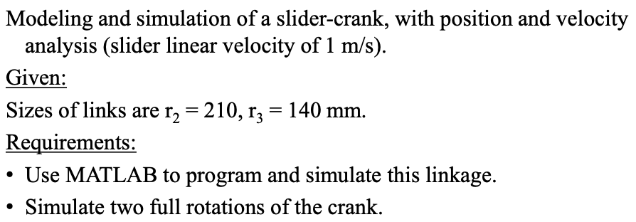Solved Modeling And Simulation Of A Slider Crank With