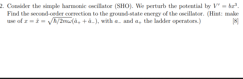 Solved Consider the simple harmonic oscillator (SHO). We | Chegg.com