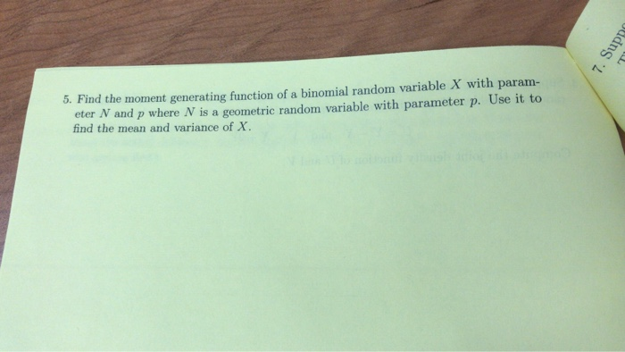 Solved 5. Find the moment generating function of a binomial | Chegg.com