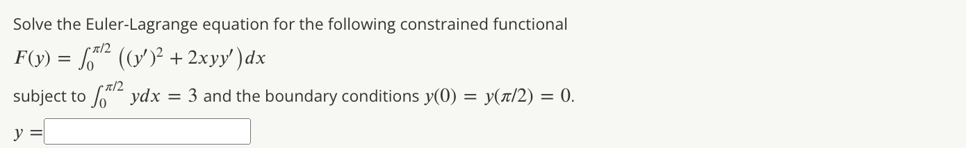 Solved Solve the Euler-Lagrange equation for the following | Chegg.com
