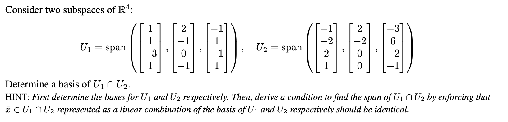 Solved Consider two subspaces of R4 : | Chegg.com