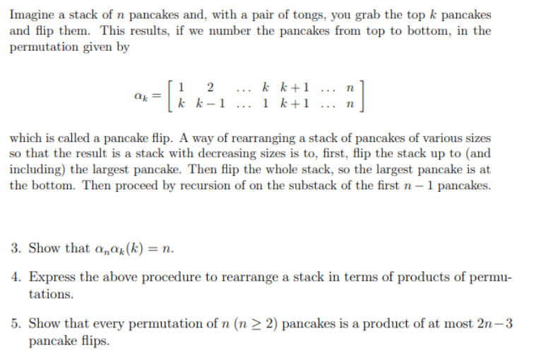 Solved Imagine a stack of n pancakes and, with a pair of | Chegg.com