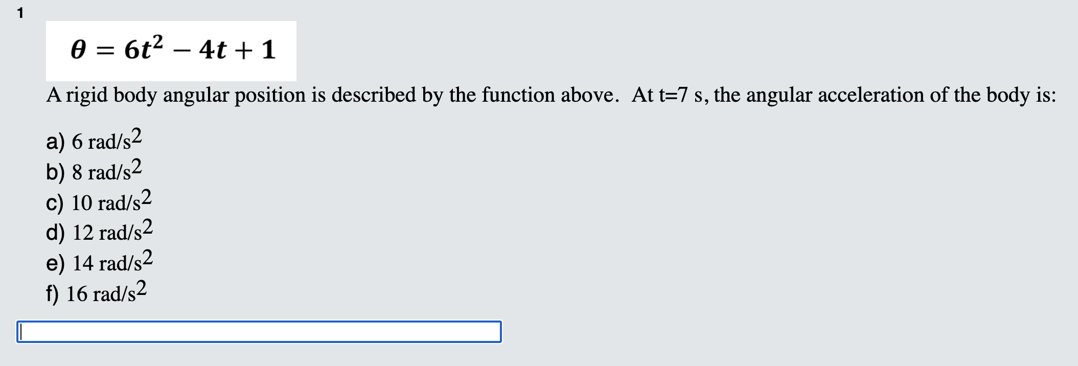 Solved 0 = 6t2 – 4t + 1 + A rigid body angular position is | Chegg.com