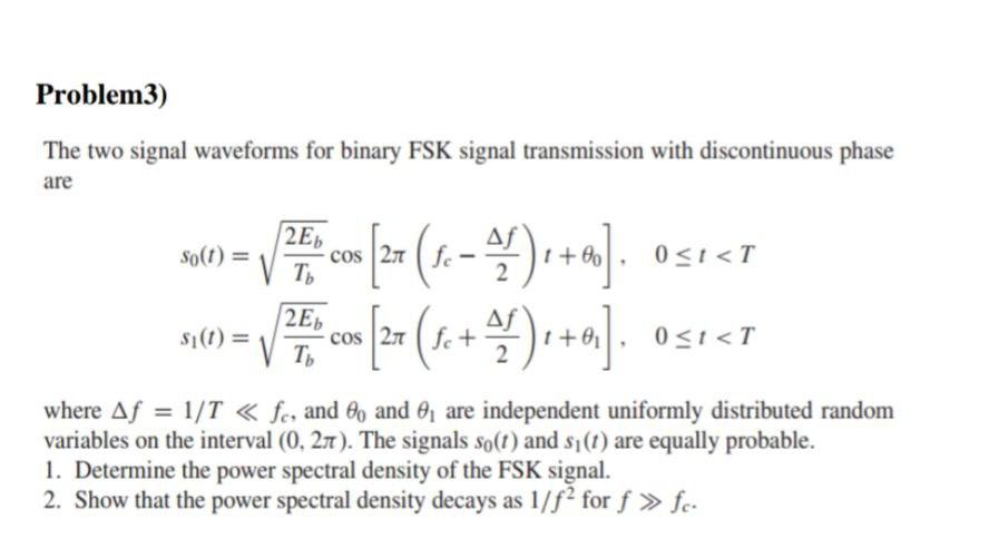 Solved Problem3) The two signal waveforms for binary FSK | Chegg.com