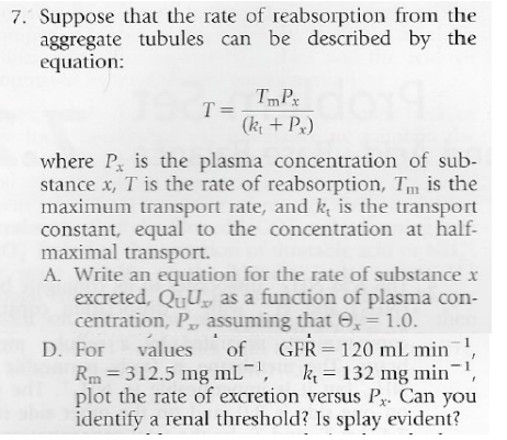 7. Suppose that the rate of reabsorption from the | Chegg.com