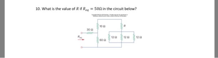 Solved 10. What is the value of R if Req-50Ω in the circuit | Chegg.com