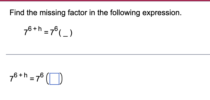 Solved Find the missing factor in the following expression. | Chegg.com