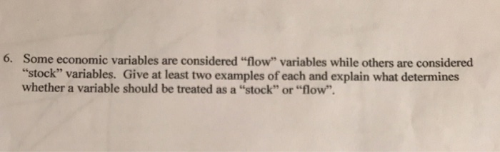 Solved Some economic variables are considered "flow" | Chegg.com